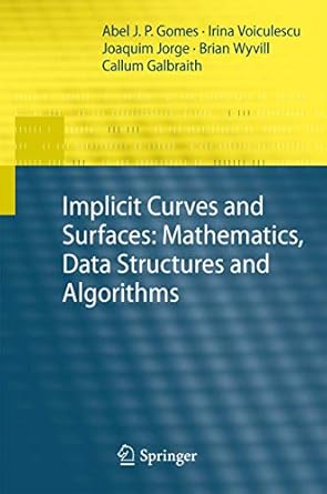 Buy Implicit Curves and Surfaces: Mathematics, Data Structures and ...