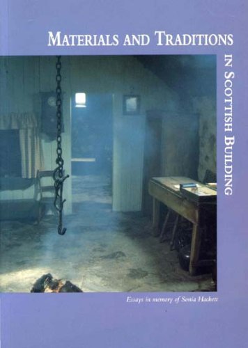 Materials and Traditions in Scottish Building: Riches, Anne and ...