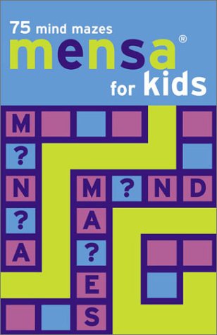 Mensa Mind Mazes for Kids: Carlton Books: 9780811835565: Amazon.com: Books