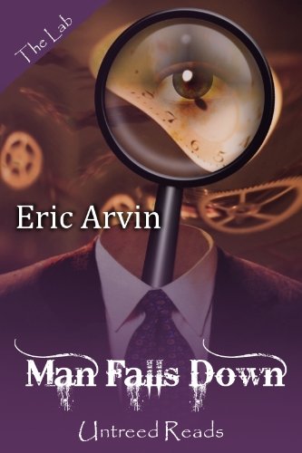 Man Falls Down - Kindle edition by Arvin, Eric. Literature & Fiction ...