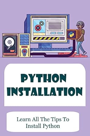 Python Installation: Learn All The Tips To Install Python eBook ...
