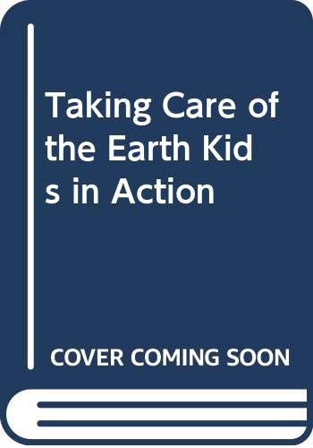 Taking Care of the Earth Kids in Action : Pringle, Lawrence, Moore ...