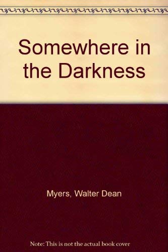 Somewhere in the Darkness: Walter Dean Myers: 9780780728103: Amazon.com ...