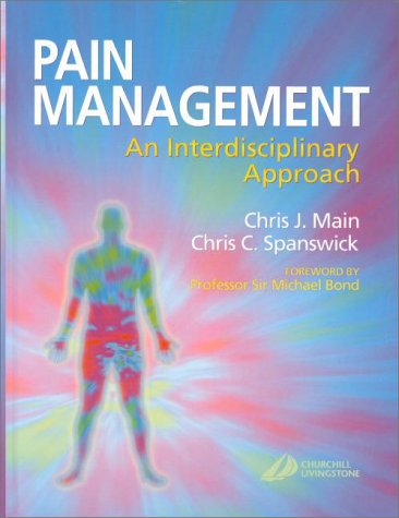 Pain Management: An Interdisciplinary Approach: 9780443056833: Medicine ...