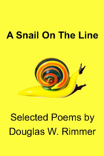 A Snail On The Line: Selected Poems By Douglas W. Rimmer: Rimmer ...