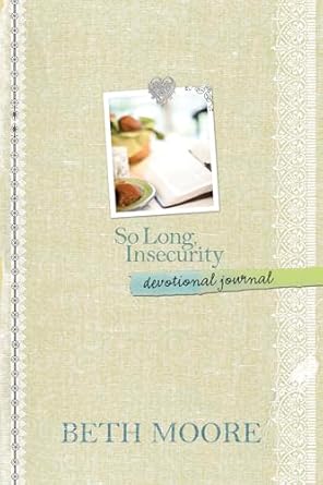 So Long, Insecurity Devotional Journal: Moore, Beth: 9781414349923 ...