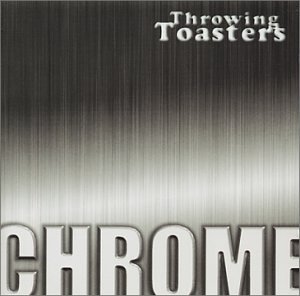 Throwing Toasters - Chrome - Amazon.com Music