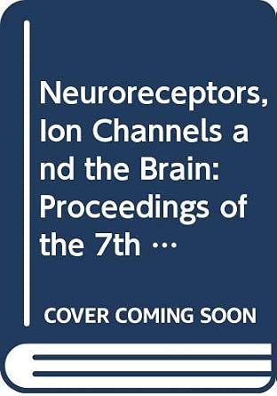 Neuroreceptors, Ion Channels and Brain: Proceedings of the 7th Tokyo ...
