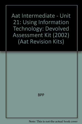 AAT Intermediate - Unit 21: Using Information Technology: Devolved ...
