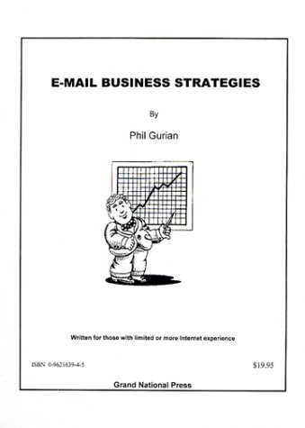 E-Mail Business Strategies and Dozens of Other Great Ways to Take ...