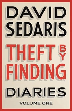 Theft by Finding: David Sedaris: 9780349120737: Amazon.com: Books