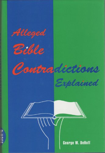 Alleged Bible Contradictions Explained: Amazon.co.uk: Books