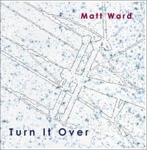 Turn It Over: Matt Ward: Amazon.in: Music}