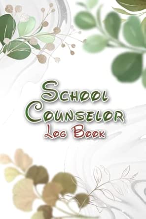 School Counselor Log Book: Daily student and parent communication log ...