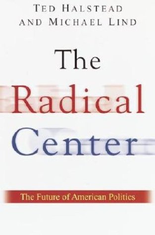 The Radical Center: Amazon.co.uk: 9780385504898: Books
