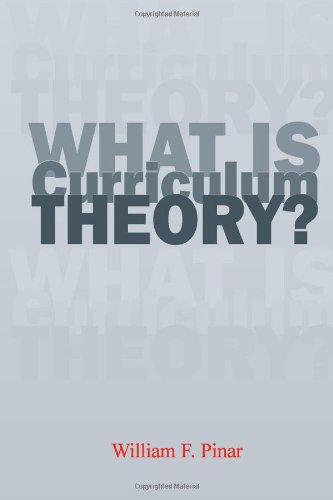 What Is Curriculum Theory? (Studies in Curriculum Theory Series): Pinar ...