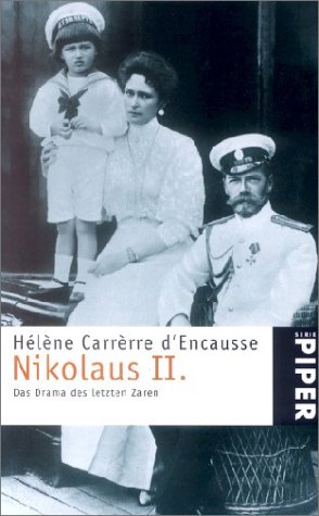 Nikolaus II: Das Drama des letzten Zaren (Piper Taschenbuch) : Carrère ...