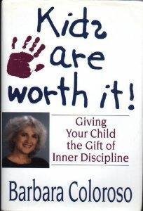 Kids Are Worth It!: Giving Your Child the Gift of Inner Discipline ...