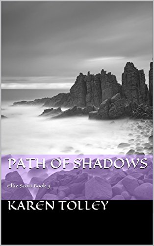 Path of Shadows: Ellie Scott Book 3 eBook : Tolley, Karen: Amazon.in ...