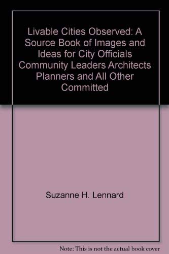 Livable cities observed: A source book of images and ideas for city ...