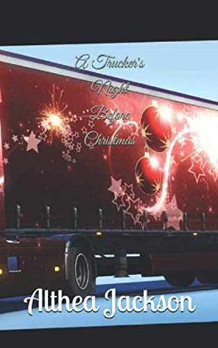 A Trucker's Night Before Christmas: Jackson, Althea, Polito, Joseph R ...