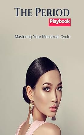 The Period Playbook: Mastering Your Menstrual Cycle eBook : Lockhart ...