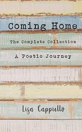 Coming Home - The Complete Collection: Cappiello, Lisa: 9781796512083 ...