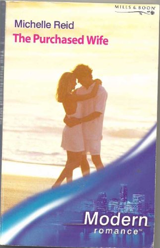 The Purchased Wife (Modern Romance): Michelle Reid: 9780263841442 ...