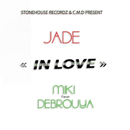 Écouter In Love (feat. Miki Debrouya) par Jade sur Amazon Music Unlimited