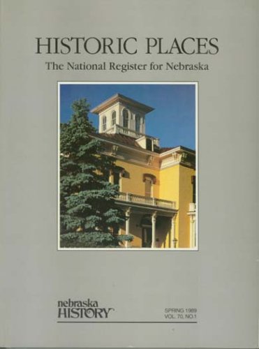 Historic Places: The National Register for Nebraska (Nebraska History ...