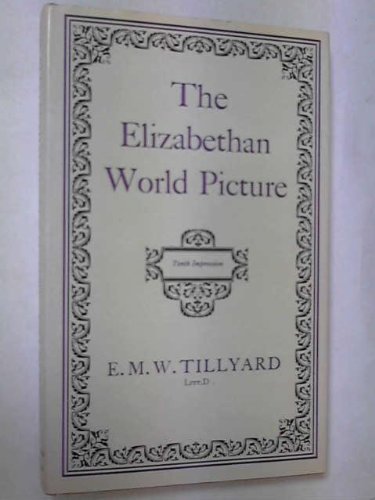 The Elizabethan World Picture: E.M.W. Tillyard: Amazon.com: Books