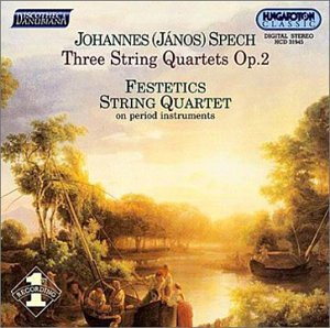 Amazon.com: Spech: 3 String Quartets Op 2: 0675754569020: Johannes Spech, Festetics String ...
