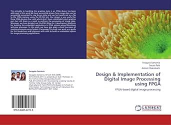 Design & Implementation of Digital Image Processing using FPGA: FPGA-based digital image ...
