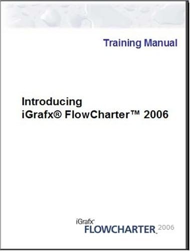Corel iGrafx FlowCharter 2006 Training Manual (PC) : Amazon.co.uk: Software