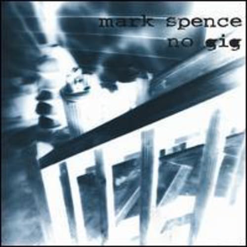 Mark Spence - No Gig - Amazon.com Music