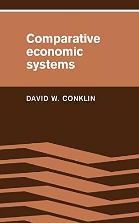 Comparative Economic Systems: Objectives, Decision Modes, and the ...