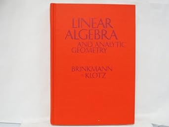Linear algebra and analytic geometry (Addison-Wesley series in ...