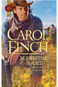The Gunfighter and the Heiress: Carol Finch: 9780373296514: Amazon.com ...