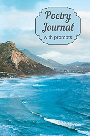 Poetry Journal With Prompts: Prompted Notebook For Poets To Write Poems With 100 Inpirational ...
