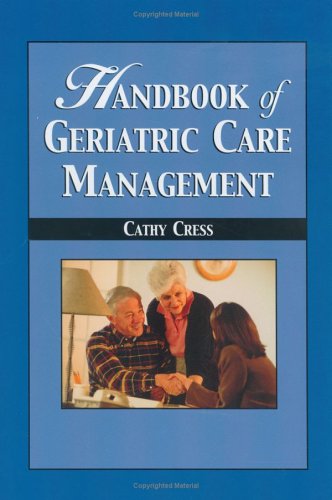 Handbook of Geriatric Care Management: .: 9780763737740: Medicine ...