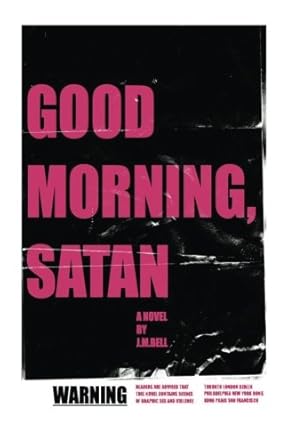 Good Morning, Satan: Bell, J. M.: 9781483930329: Amazon.com: Books