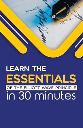 Learn the Essentials of The Elliott Wave Principle in 30 Minutes ...