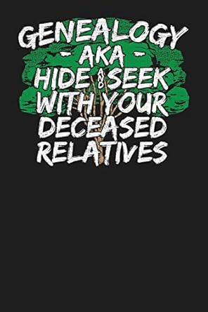 Genealogy -Aka- Hide and Seek with Your Deceased Relatives: Lined ...