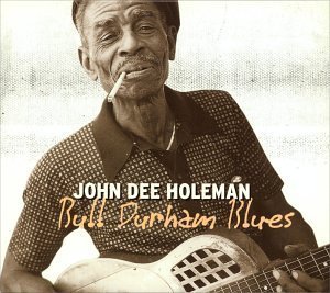 Bull Durham Blues by Holeman, John Dee (1999-06-08): Amazon.de: Musik ...