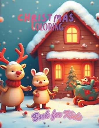 Christmas Coloring Book for Kids: Super Cute, Big and Easy Designs with ...