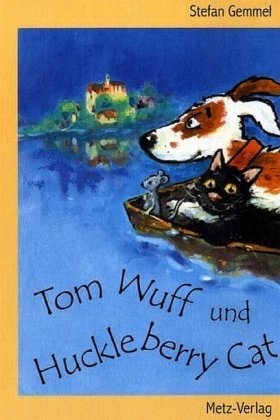Amazon.com: Tom Wuff und Huckleberry Cat.: 9783927655515: Stefan Gemmel ...