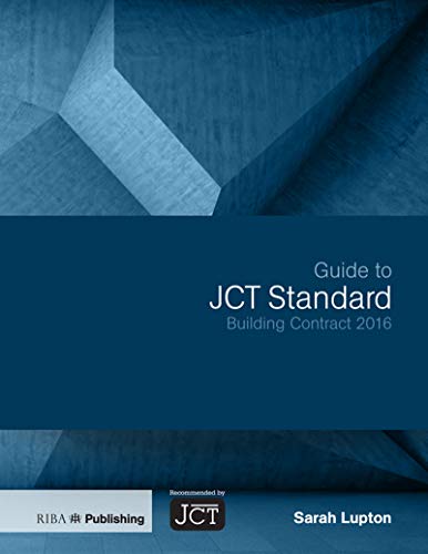 Guide to JCT Standard Building Contract 2016, Lupton, Sarah, eBook ...