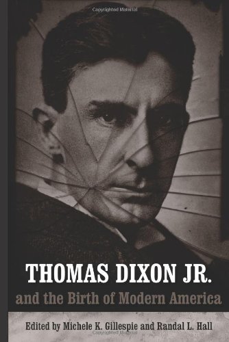 Amazon.com: Thomas Dixon Jr. and the Birth of Modern America (Making ...