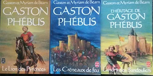 Gaston Phébus en 3 tomes (Le lion des Pyrénées/ Les créneaux de feu ...