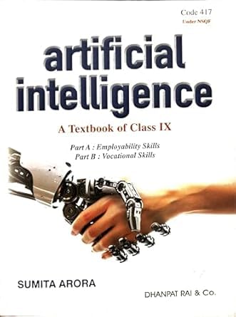 Sumita Arora Artificial Intelligence A Textbook of Class 10 Part A & B ...